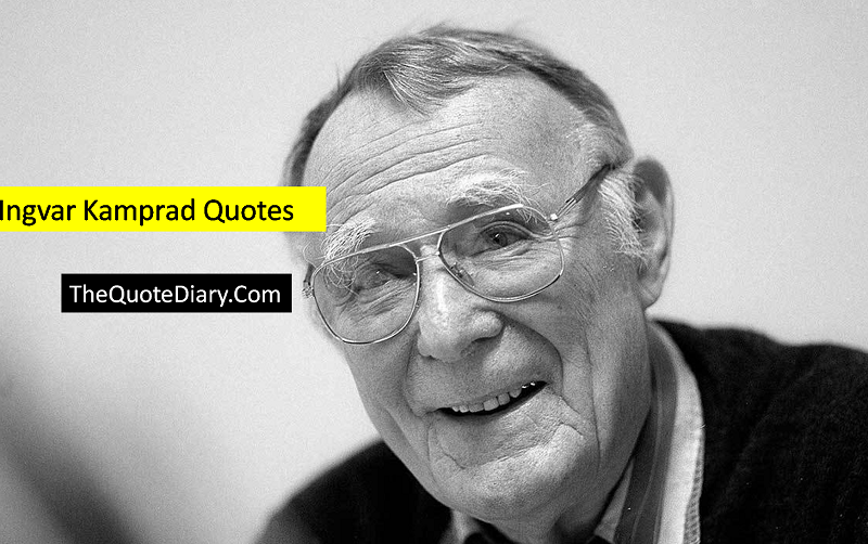 Ingvar Kamprad Quotes. Ingvar Feodor Kamprad (Swedish… | by The quote ...