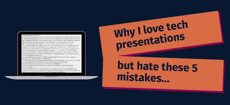 Why I love tech presentations, but hate these 5 mistakes | by Matteo Cassese | Medium