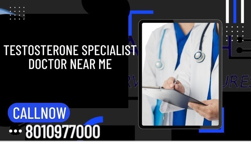 What is the Best Doctor to see for Low Testosterone? Call 8010977000 ...