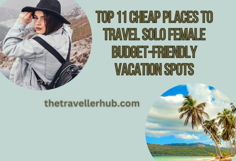 cheap places to travel solo female - Tyleremily - Medium