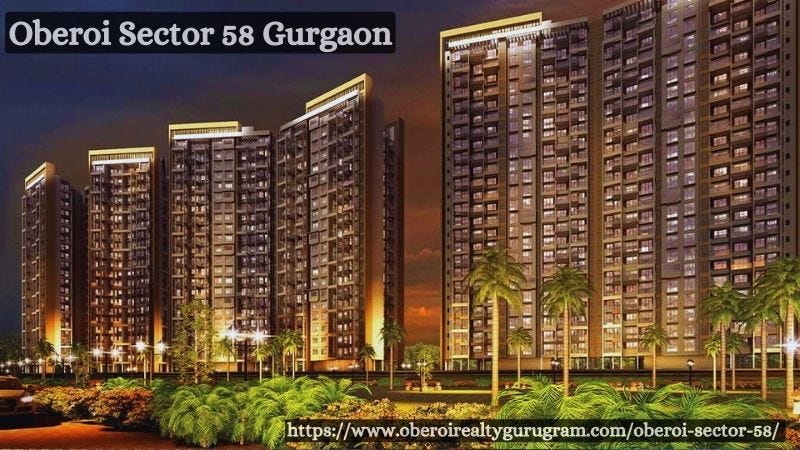 Oberoi Sector 58 Gurgaon: Prime Living Apartments | by Realestates ...
