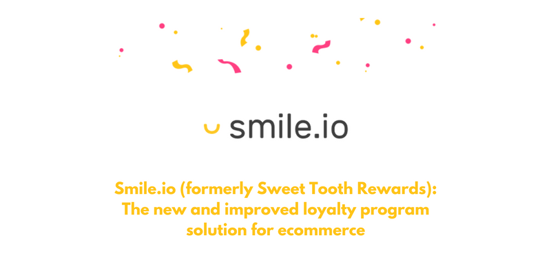 Smile.io (formerly Sweet Tooth Rewards): The new and improved loyalty ...
