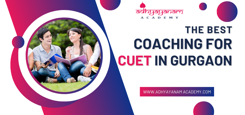 CUET Coaching in Gurgaon | Adhyayanam Academy | by Plassey Team | Apr ...