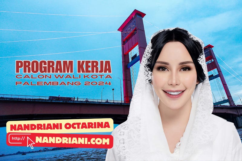 Program Kerja Calon Wali Kota Palembang 2024 Nandriani Octarina | by ...