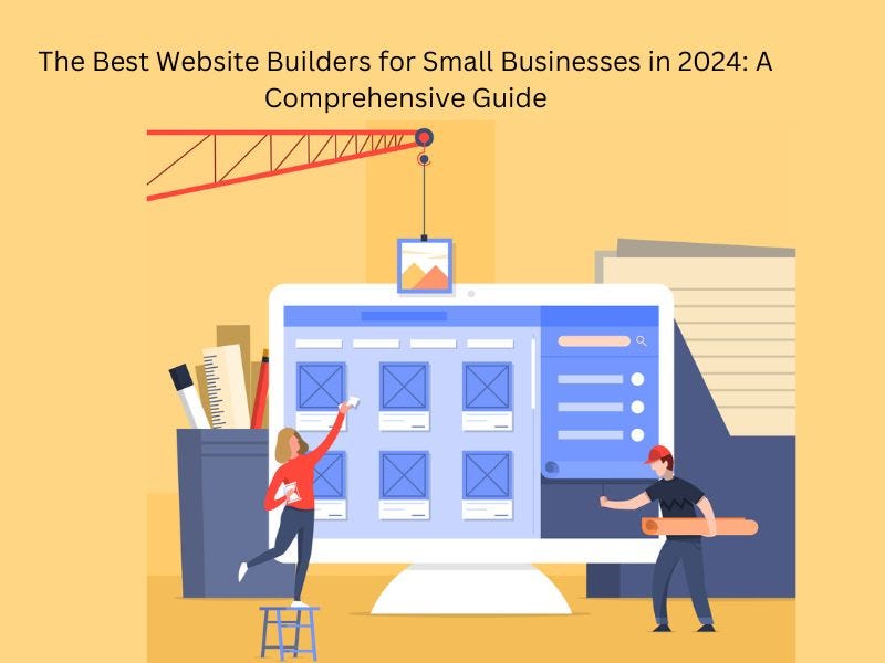 The Best Website Builders for Small Businesses in 2024: A Comprehensive ...
