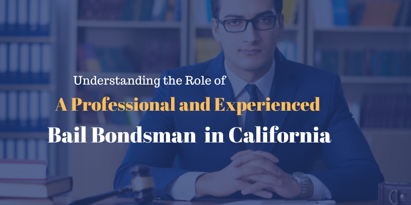 Understanding the Role of a Professional and Experienced Bail Bondsman ...