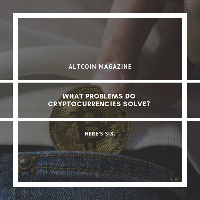 What problems do cryptocurrencies solve? Here’s Six. | by Ammarooni ...