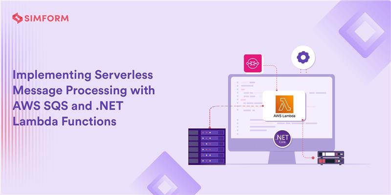 Implementing Serverless Message Processing with AWS SQS and .NET Lambda Functions | by Hardik ...