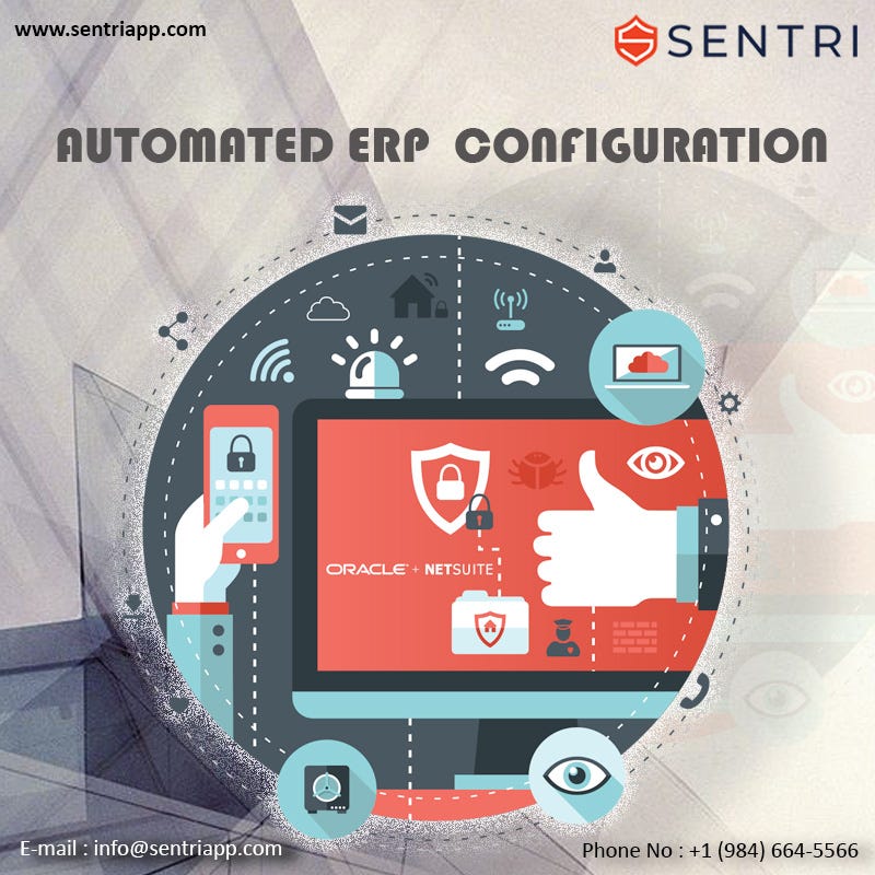 Automated ERP Configuration. Organizations can leverage Sentri… | by ...