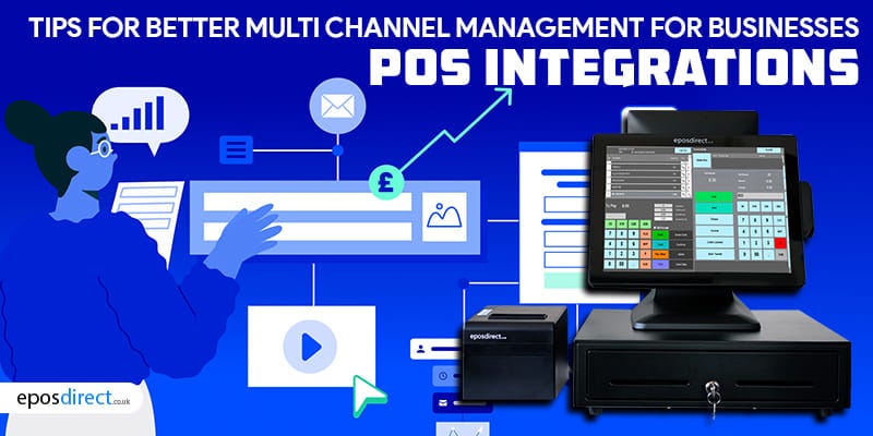 Tips for Better Multi Channel Management for Businesses — POS Integrations | by Epos Direct ...