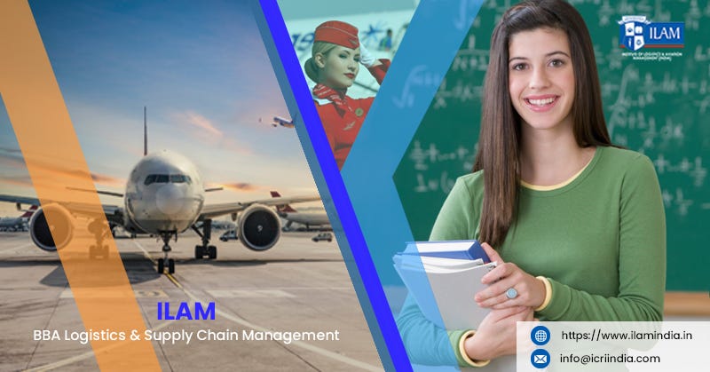 Why you should do BBA Logistics & Supply Chain Management from ILAM ...