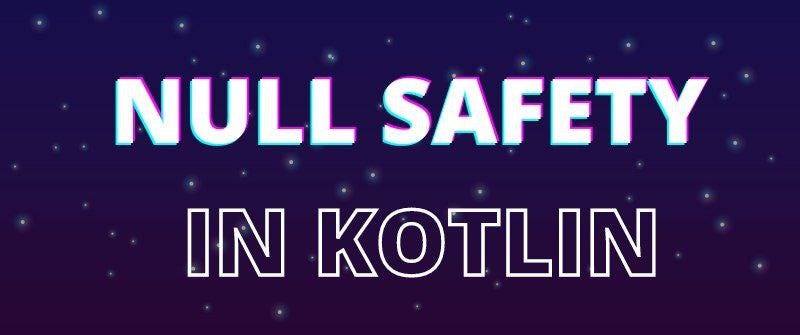 SafeLet in Kotlin: Elegant Null-Safety for Multiple Variables | by ...