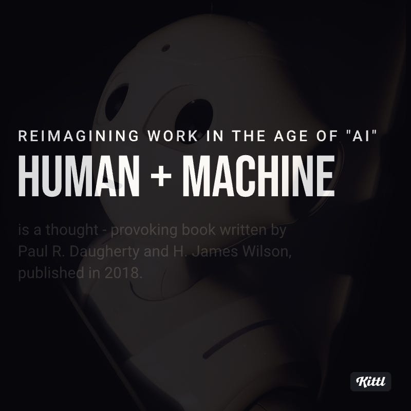 Summary about: “Human + Machine: Reimagining Work in the Age of AI ...