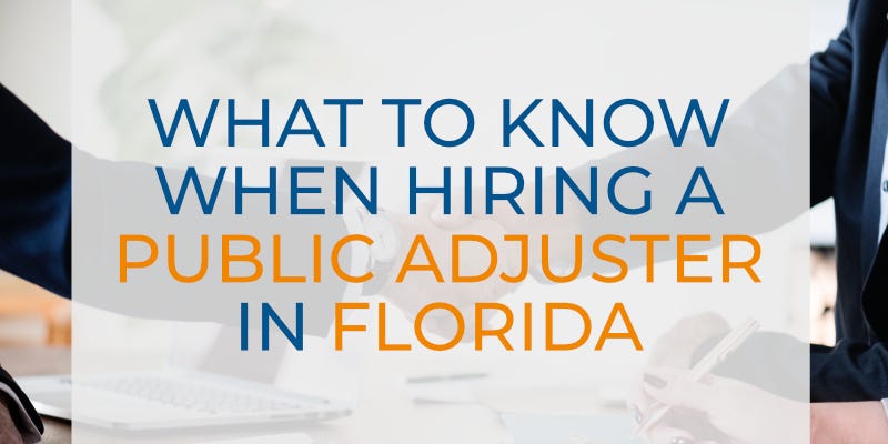 What to Know When Hiring a Public Adjusters in Florida ...