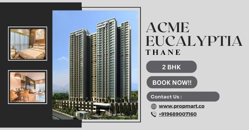 Discover Modern Living at ACME Eucalyptia in Thane | by Kpawar Propmart ...