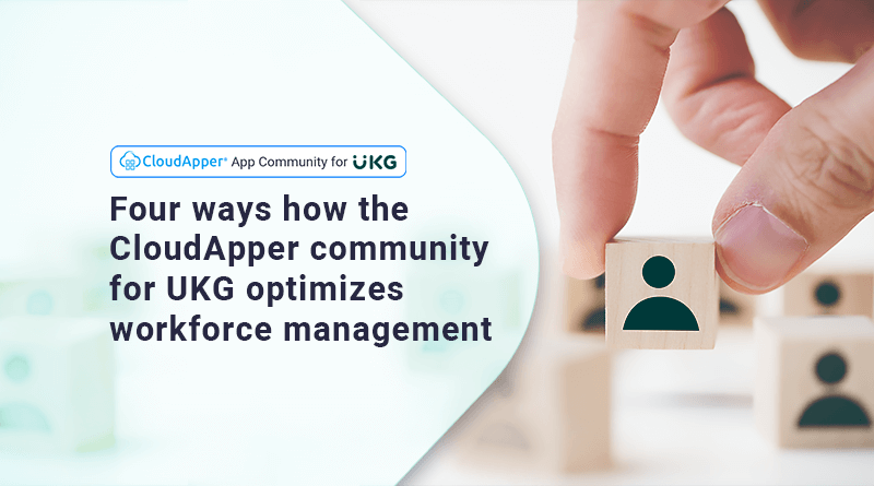 Four more ways how the CloudApper community for UKG software can ...