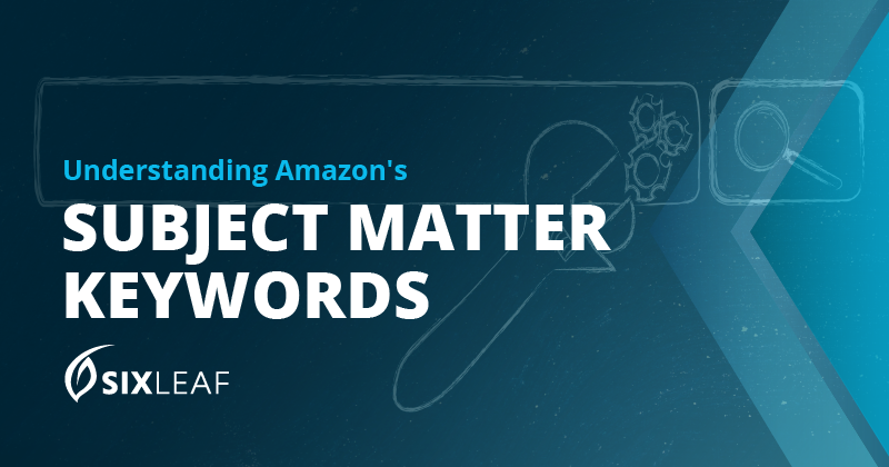 Understanding Amazon’s Subject Matter Keywords | by Michael Lee | Medium