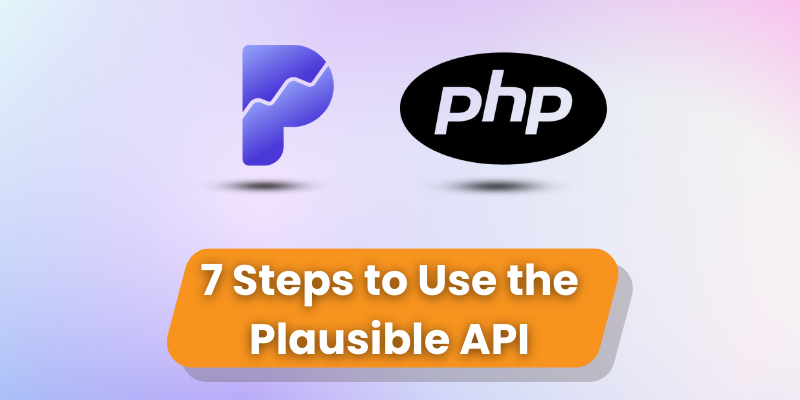 7 Steps to Use the Plausible API | by Yunus Emre Adas | Write A Catalyst