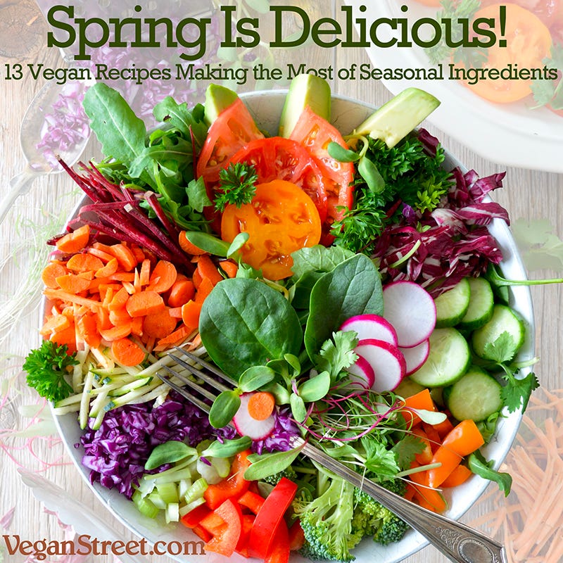 Spring is Delicious!. Thirteen Vegan Recipes Making the Most… | by ...
