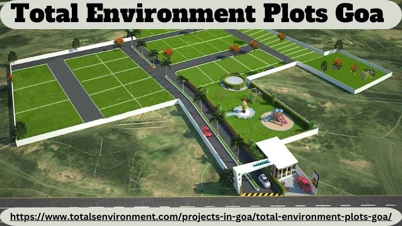 Total Environment Plots Goa — Residential Plotted Development ...
