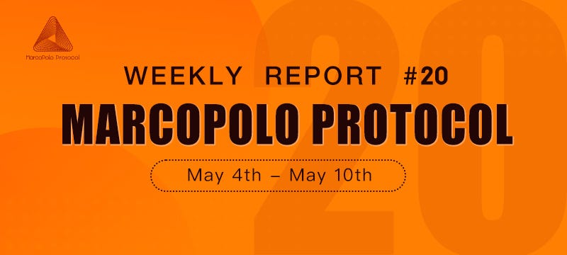 MarcoPolo Protocol Weekly Report #20 (May 4th — May 10th) | by MAP Protocol | MAP Protocol | Medium