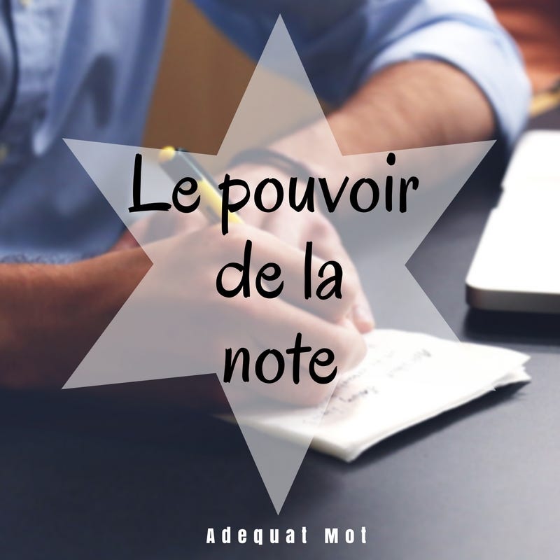 Le pouvoir de la note…. La note aujourd’hui et depuis de… | by ANAIS ...