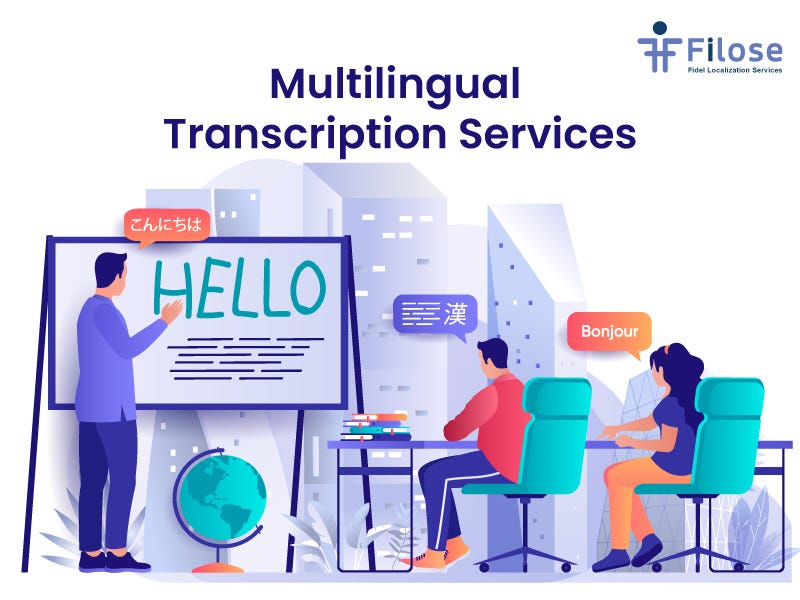 Multilingual Transcription Services | by Kalyani B | Medium