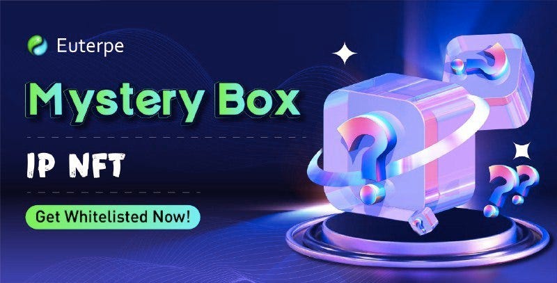 Euterpe Mystery Box Whitelist Announcement | by Euterpe | Medium