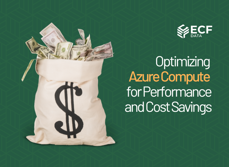 Optimizing Azure Compute for Performance and Cost Savings | by ECF Data ...