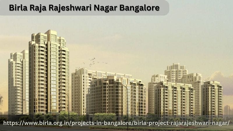 Birla Raja Rajeshwari Nagar: Buy Your Luxurious Dream House in ...