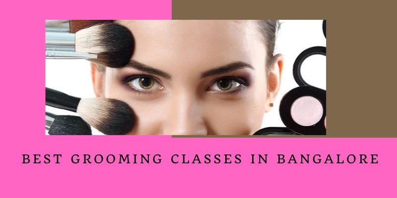 Best grooming classes in Bangalore - Makeoverbymallika - Medium