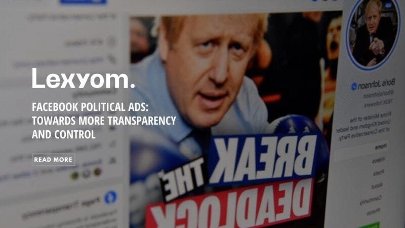 Facebook political ads: Towards more transparency and control | by ...