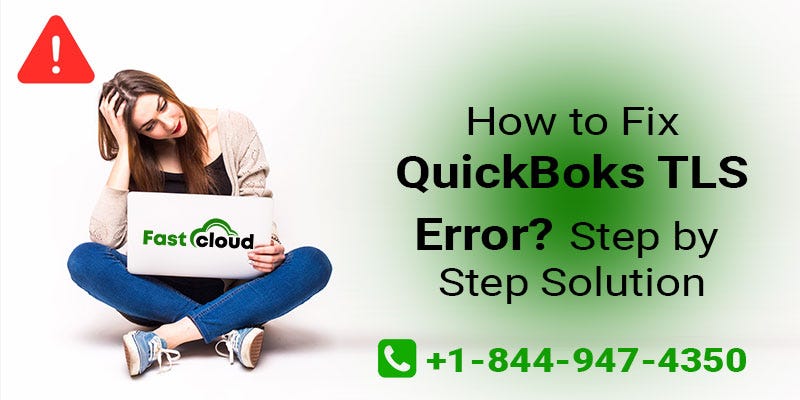 How to Fix QuickBooks TLS Error? Step by Step Solution | by Fast Cloud | Medium
