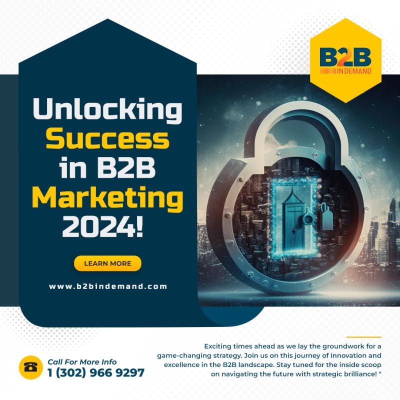 Unlocking Success in B2B Marketing in 2024! | by B2BInDemand | Dec ...