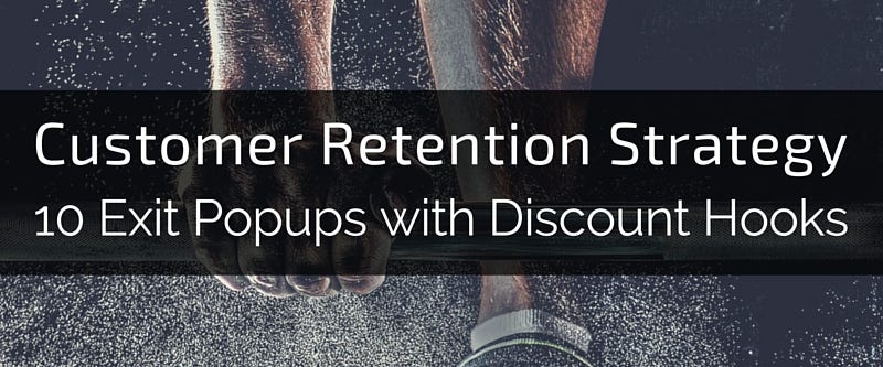 Customer Retention Strategy: 10 Appealing Exit Popups with Discount ...