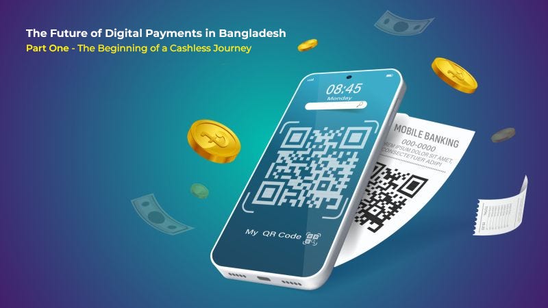 The Future of Digital Payments in Bangladesh Part One — The Beginning ...