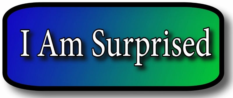 I Am Surprised. By John W. Vander Velden | by John Vander Velden | Medium