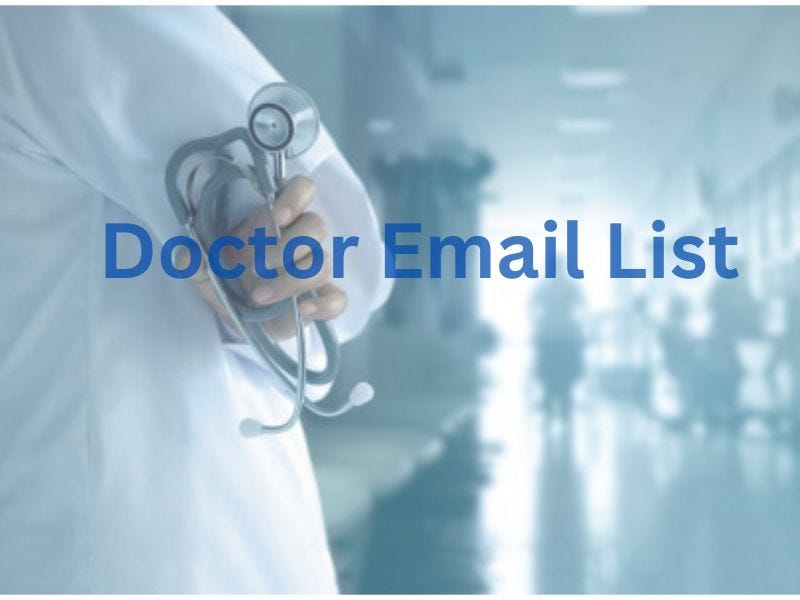 Connect with the Best in the Field: Elite Doctor Email Lists | by ...
