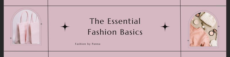The Essential Fashion Basics: Elevate Your Style with These Must-Have ...