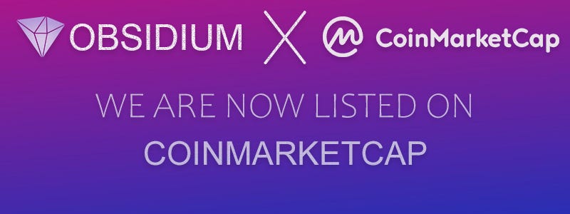 🔹Obsidium is now listed on CoinMarketCap 🔹 - Obsidium Ecosystem - Medium