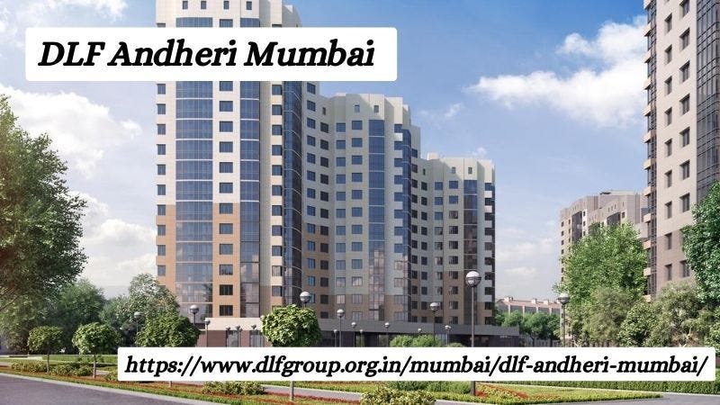 DLF Andheri Mumbai | Exclusive 2 And 3 BHK Residences | by Realestate ...