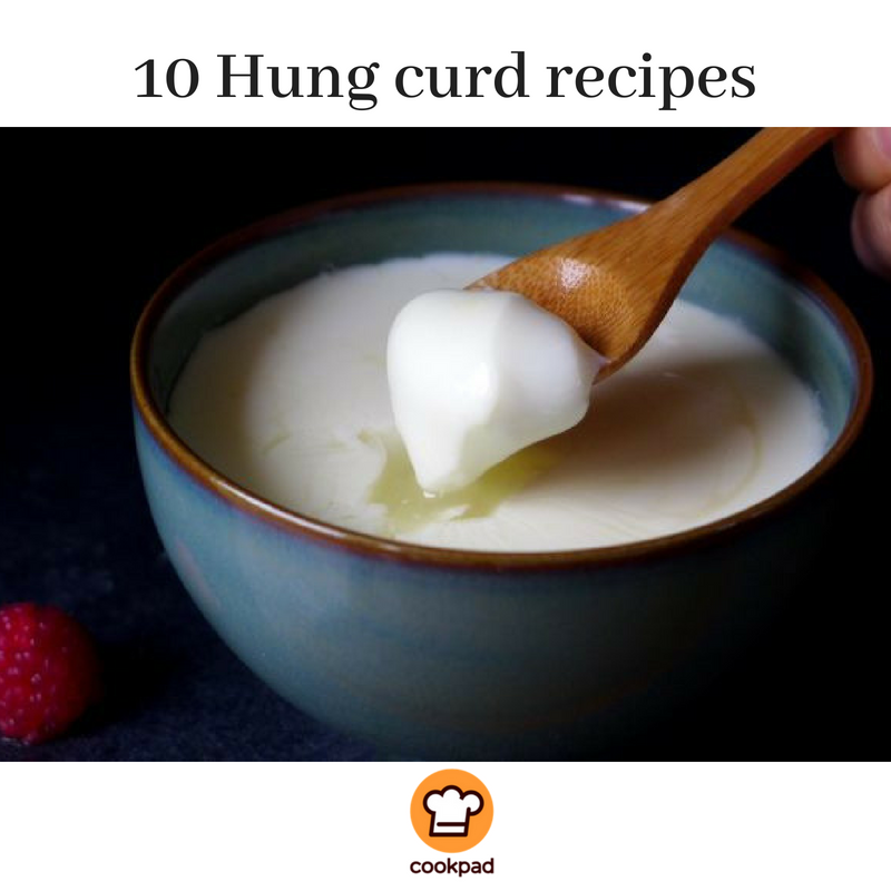 10 Delicious Hung Curd Recipes. Hung Curd is an excellent low fat… | by ...