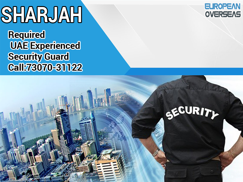 REQUIRED 3 ‪#‎UAE‬ ‪#‎Experienced‬ ‪#‎Security‬ ‪#‎Guard | by European ...