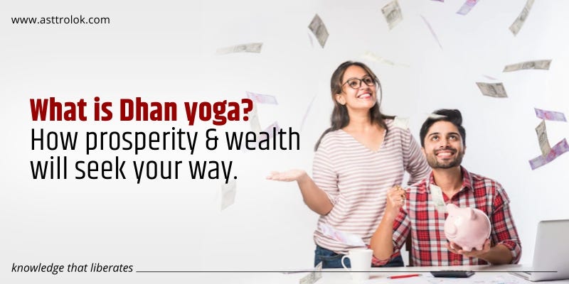 Dhan Yoga in Astrology — Powerful Wealth Combination | by Asttrolok | Medium