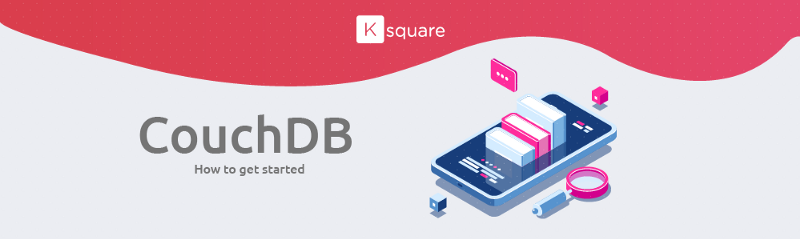 Getting Started With Apache Couchdb Fauxton By Jaque The Ksquare Group Medium