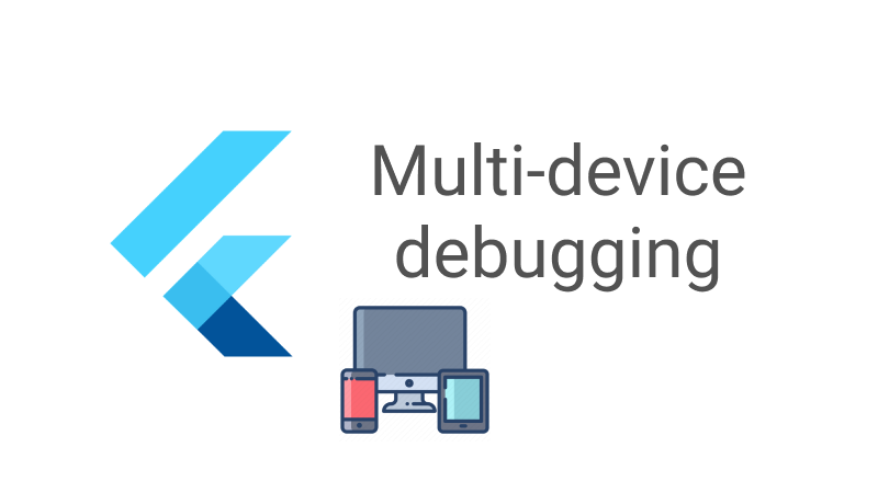 Flutter: Seamless multi-device debugging | by Pavel Sulimau | ITNEXT Flutter: Seamless multi-device debugging | by Pavel Sulimau | ITNEXT
