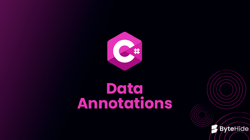 Data Annotations in C#: Your Complete Guide | by Juan España | ByteHide ...