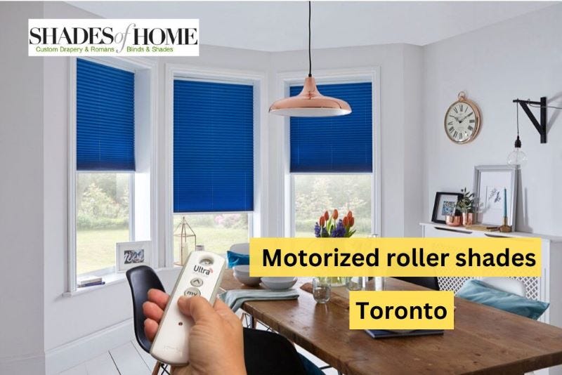 Enhance Your Home with Motorized Roller Shades in Toronto | by ...