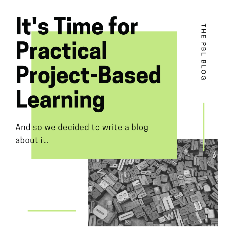 It’s Time for Practical Project-Based Learning | by Consortium for ...