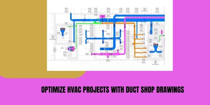 Optimize HVAC Projects with Duct Shop Drawings - Robert Smith - Medium